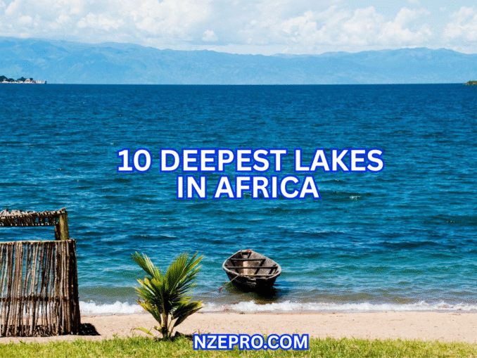 Top 10 Largest Lakes in Africa - Nzepro